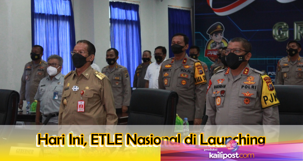 Hari Ini, ETLE Nasional di Launching - KAILIPOST
