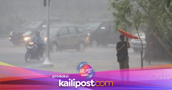 Curah Hujan Tinggi saat Musim Kemarau Terjadi di Beberapa Wilayah, Ini Penjelasan BMKG - KAILIPOST