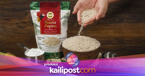 Beras Sagu Berpotensi Hentikan Impor Beras - KAILIPOST
